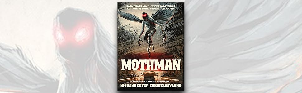 Amazon.com: Mothman: Sightings and Investigations of the Iconic Flying Cryptid: 9780738779904 ...