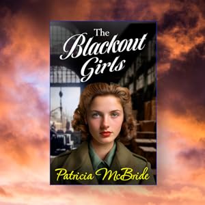 Amazon.com: The Blackout Girls: A heartbreaking, emotional wartime saga series from Patricia ...
