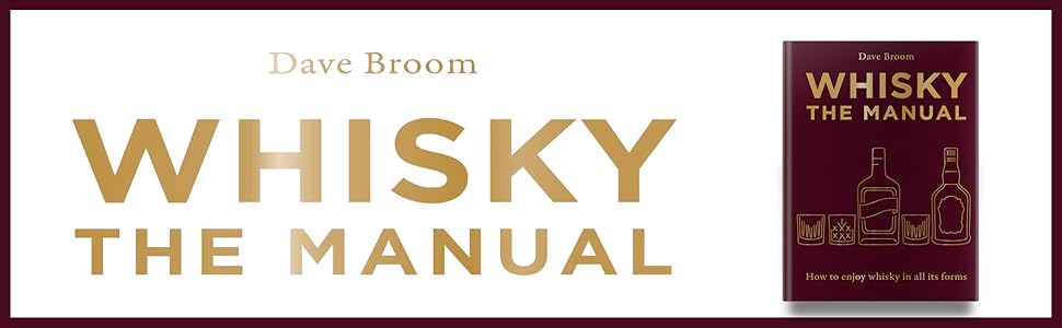 Whisky: The Manual: How to enjoy whisky in all its forms: Broom, Dave: 9781784729479: Amazon.com ...