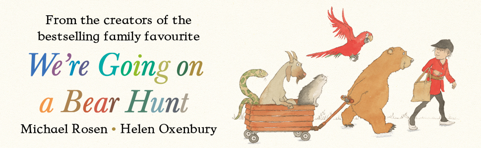 Oh Dear, Look What I Got!: A new instant rhyming classic from Michael Rosen and Helen Oxenbury ...