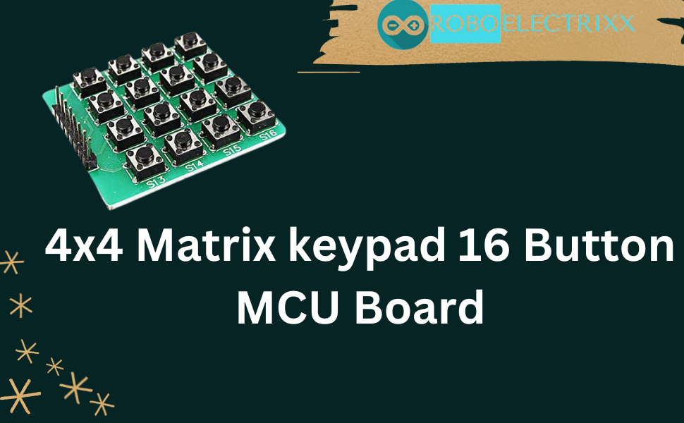 RoboElectrixx 4x4 Matrix keypad 16 Button MCU Board (Piece-1) : Amazon ...