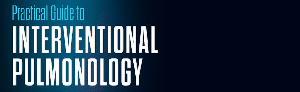 Practical Guide to Interventional Pulmonology: 9780323709545: Medicine ...