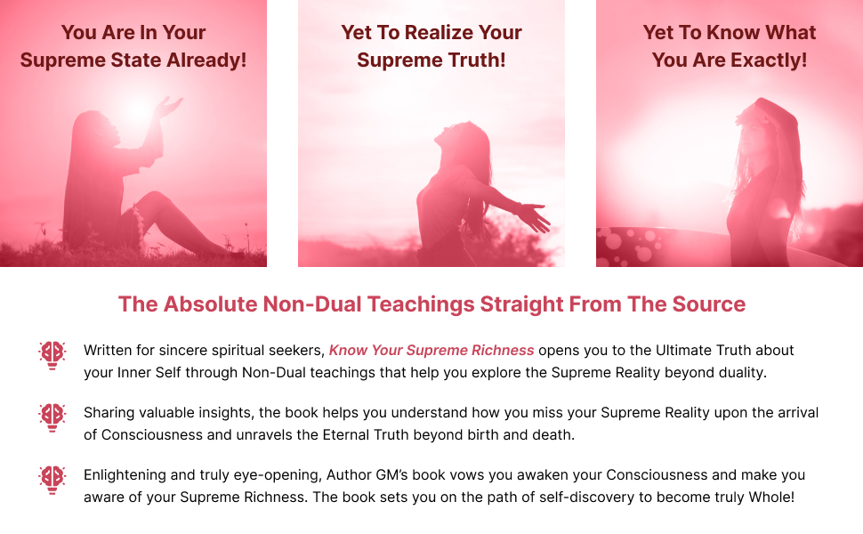 Know Your Supreme Richness : The Absolute Non-Dual teachings Straight ...
