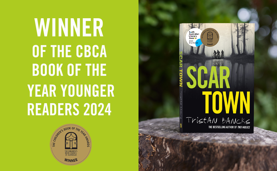 Scar Town: Winner of the CBCA Book of the Year Younger Readers 2024 ...