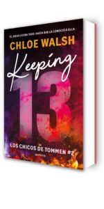 Keeping 13 (Los chicos de Tommen 2) eBook : Walsh, Chloe, Castell García, Lorena: Amazon.es: Libros
