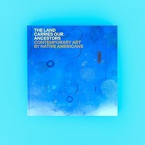 The Land Carries Our Ancestors: Contemporary Art by Native Americans: Smith, Jaune Quick-to-See ...
