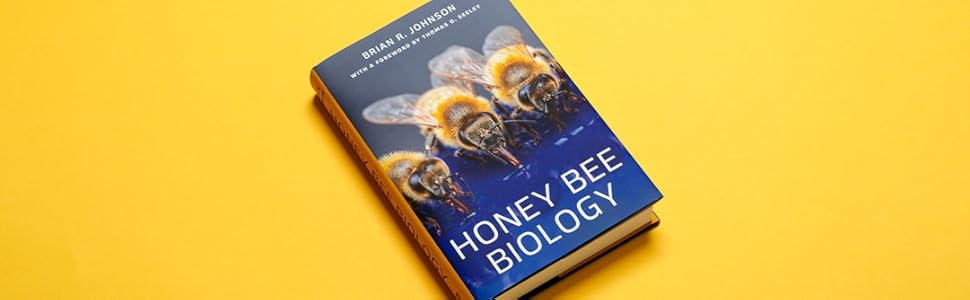 Honey Bee Biology: Johnson, Brian R., Seeley, Thomas D.: 9780691204888 ...