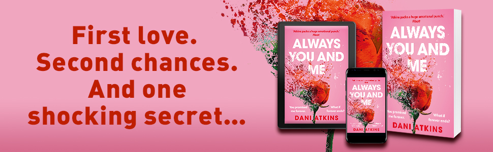 Amazon.com: Always You and Me eBook : Atkins, Dani: Kindle Store