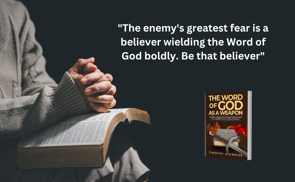 The Word of God as a Weapon: A Double-Edged Sword to Bring Transformation and Unparallel Victory ...