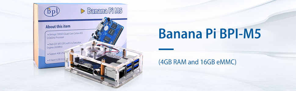 GeeekPi Banana Pi BPI-M5 single board computer use Amlogic S905X3 Quad-Core Cortex-A55 (2.0xxGHz ...
