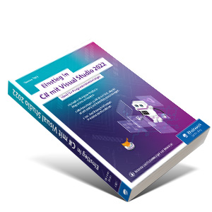 Einstieg in C# mit Visual Studio 2022: Ideal für Programmieranfänger ...