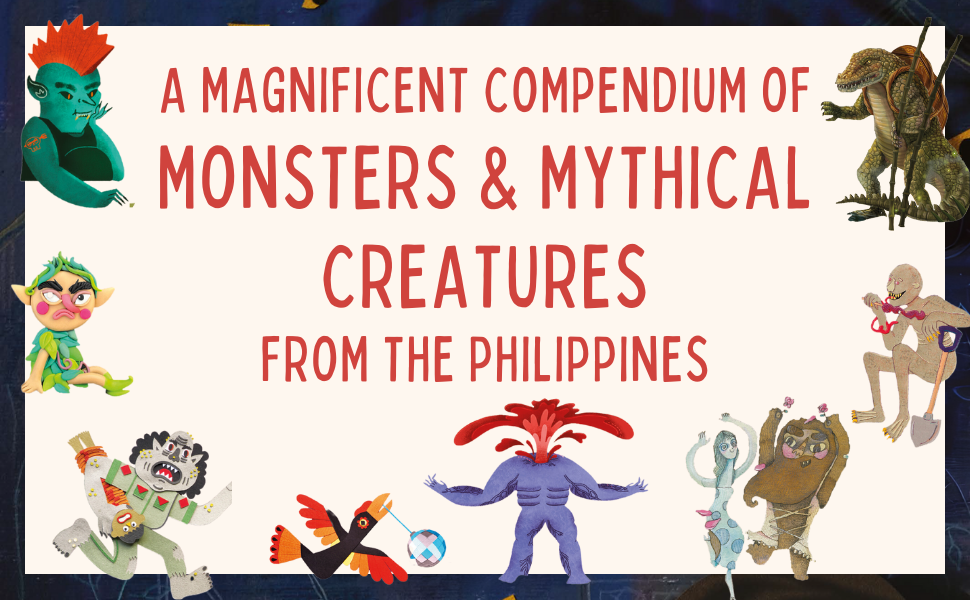 The Amazing Beasts of Philippine Mythology: When You Have to Say: Excuse Me, Mister Monster Sir ...