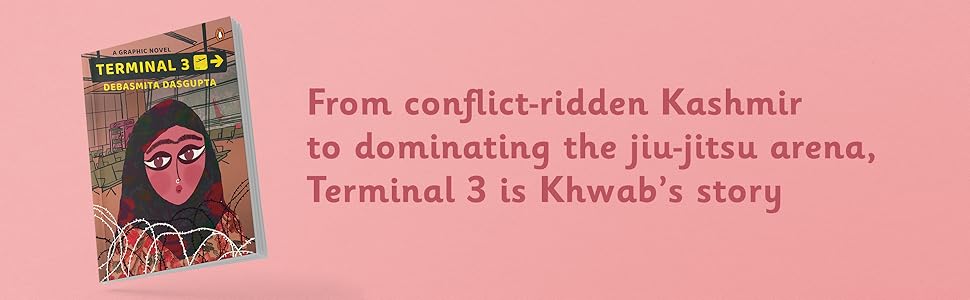 Terminal 3: A Graphic Novel set in Kashmir : Dasgupta, Debasmita ...