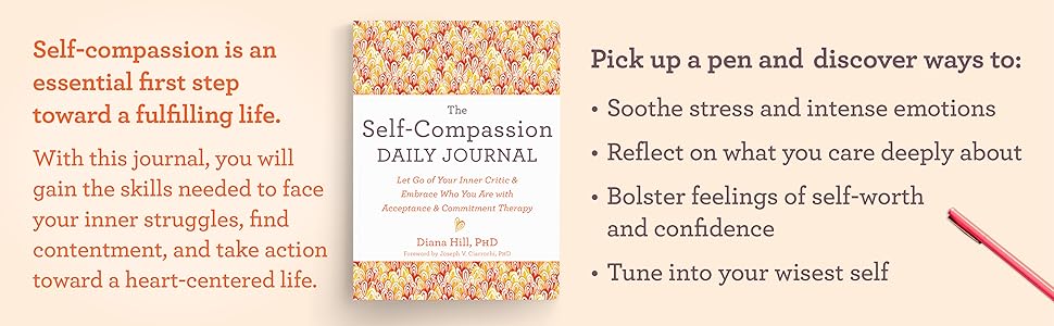 The Self-Compassion Daily Journal: Let Go of Your Inner Critic and ...