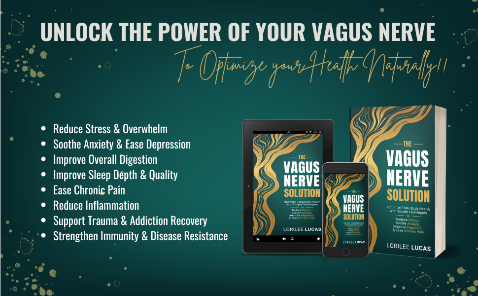 The Vagus Nerve Solution: Optimize Total Body Health with Simple Techniques to Reduce Stress ...