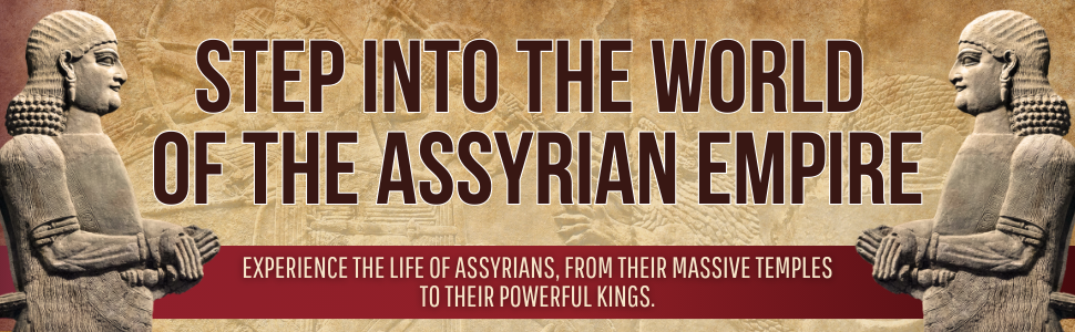 The Assyrian Empire: An Enthralling Overview of the History of Assyria ...