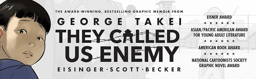 They Called Us Enemy: Expanded Edition: Takei, George, Eisinger, Justin ...