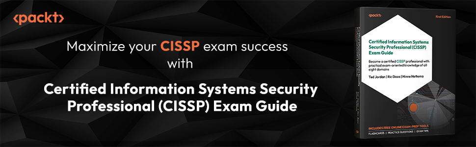 Certified Information Systems Security Professional (CISSP) Exam Guide: Master CISSP with hands ...