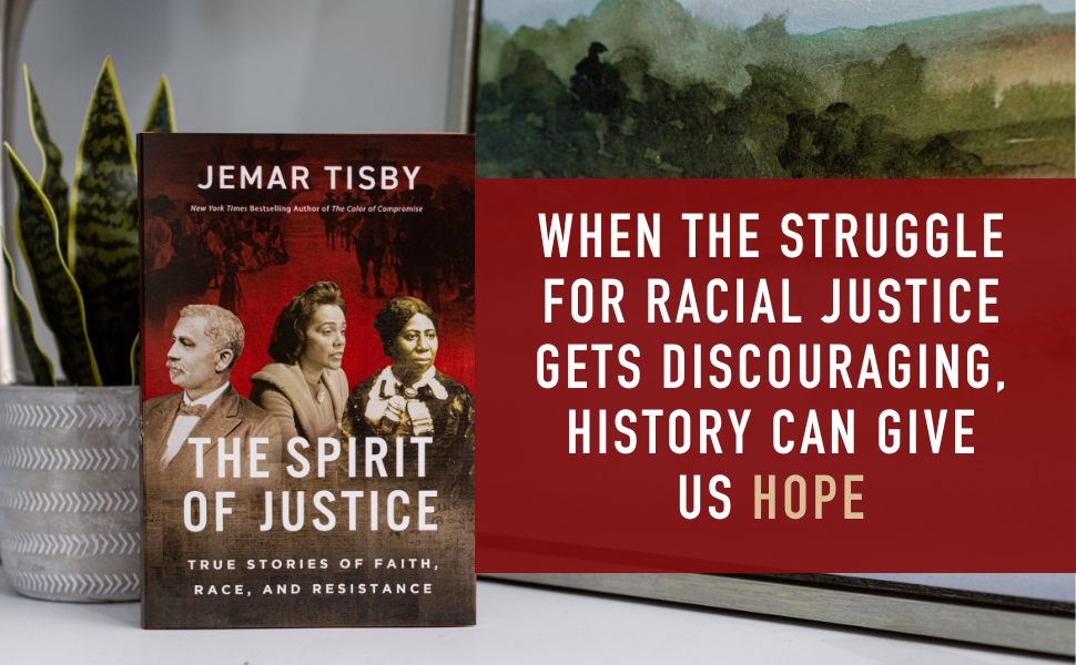 The Spirit of Justice: True Stories of Faith, Race, and Resistance - Kindle edition by Tisby ...