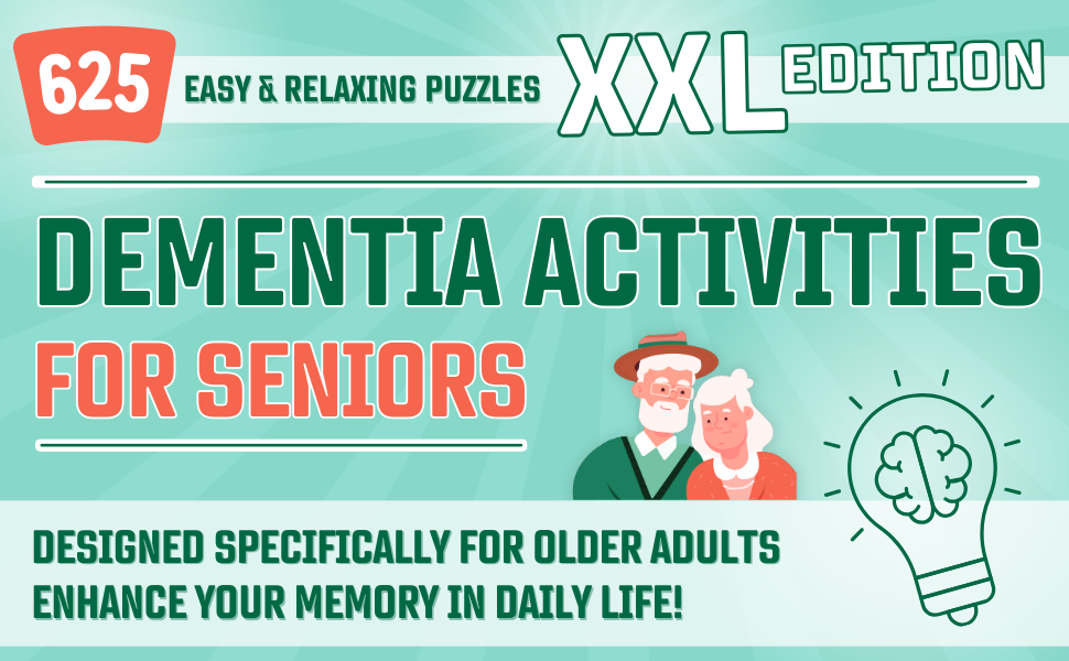 Dementia Activities for Seniors: 625 Easy Activities and Relaxing Logic Puzzles for Alzheimer's ...