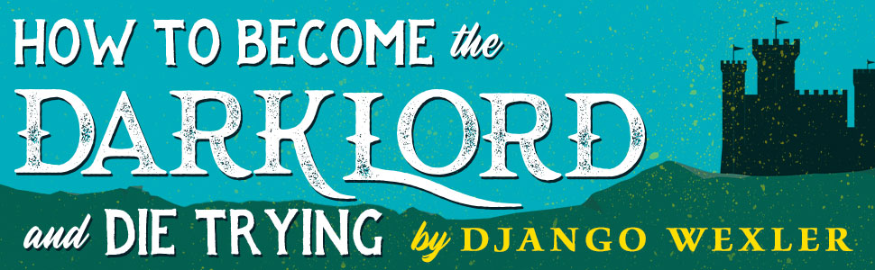 Amazon.com: How to Become the Dark Lord and Die Trying (Dark Lord Davi, 1): 9780316392204 ...