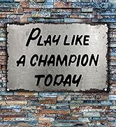 Amazon.com: Play Like A Champion Today Sign - Play Sign Inspirational ...