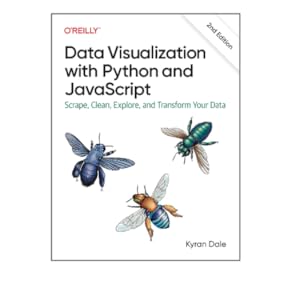 Data Visualization with Python and JavaScript: Scrape, Clean, Explore ...