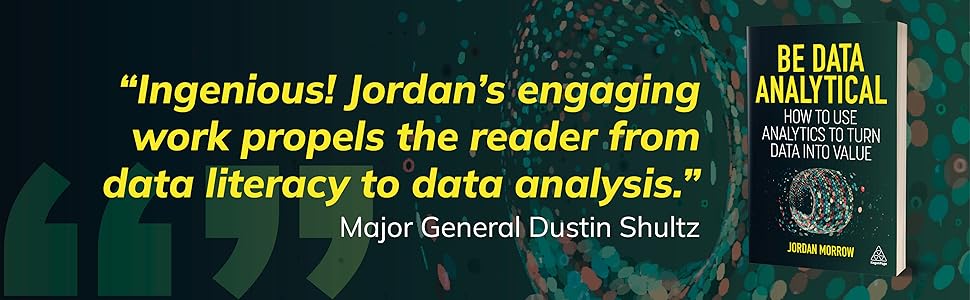 Amazon.com: Be Data Analytical: How to Use Analytics to Turn Data into Value: 9781398609280 ...