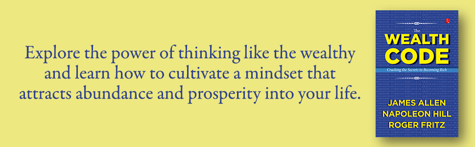 The Wealth Code: Cracking the Secrets to Becoming Rich : James Allen ...