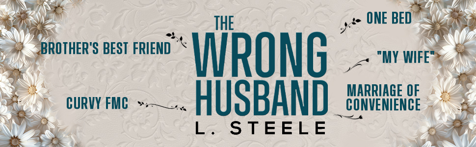 Amazon.com: The Wrong Husband: Brother's Best Friend Marriage of Convenience Romance (The ...