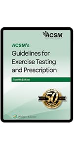ACSM's Guidelines for Exercise Testing and Prescription (Lippincott ...