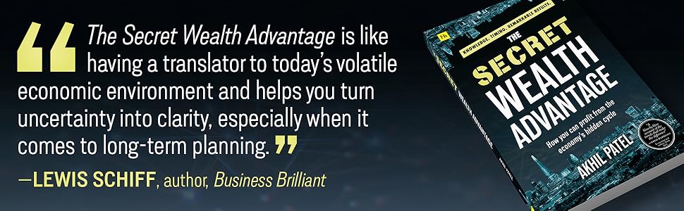 Amazon.com: The Secret Wealth Advantage: How you can profit from the economy’s hidden cycle ...