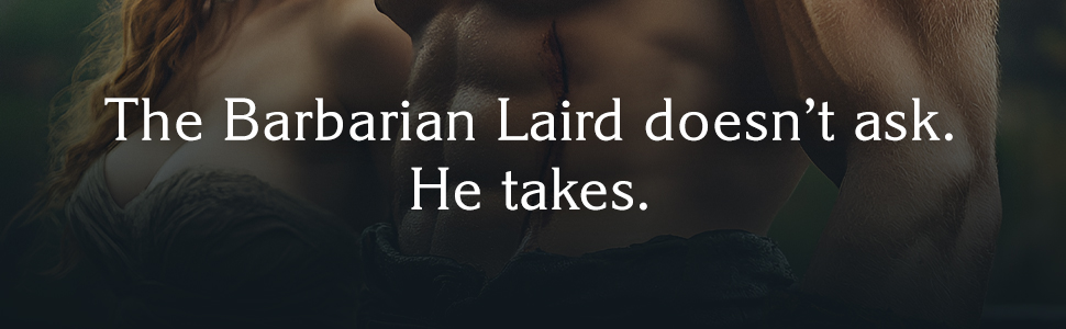 Amazon.com: The Barbarian Laird’s Dangerous Claim: Scottish Age Gap Romance (Kilted Claims Book ...
