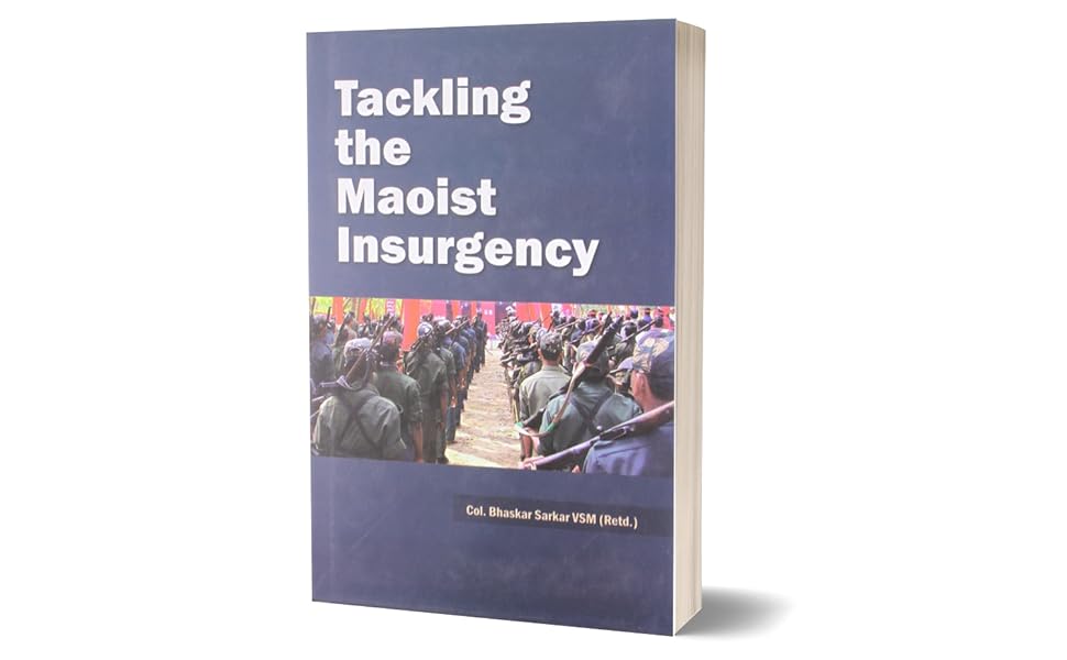 Buy Tackling The Maoist Insurgency Book Online at Low Prices in India | Tackling The Maoist ...