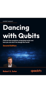 Dancing with Qubits: From qubits to algorithms, embark on the quantum computing journey shaping ...
