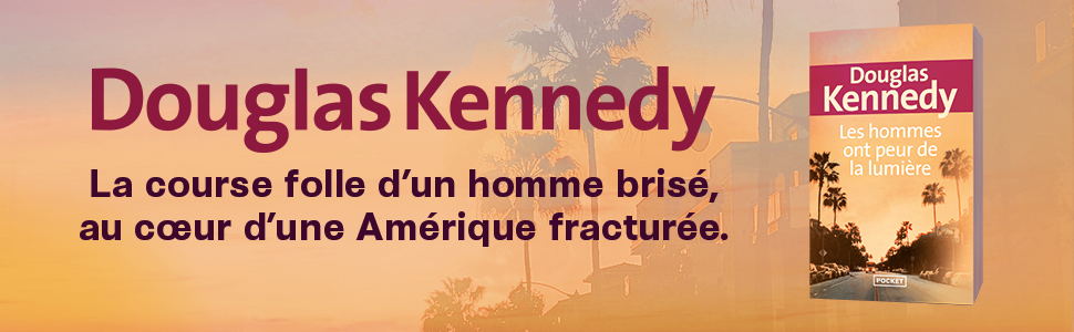 Les hommes ont peur de la lumière : Kennedy, Douglas, Royer, Chloé: Amazon.fr: Livres