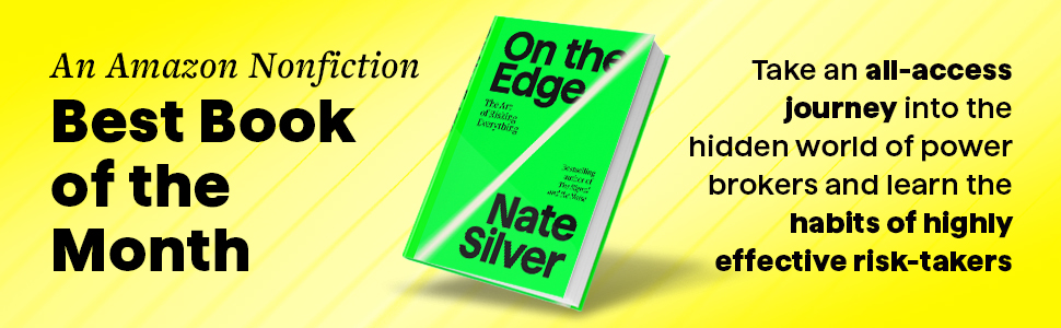 On the Edge: The Art of Risking Everything: Silver, Nate: 9781594204128: Amazon.com: Books