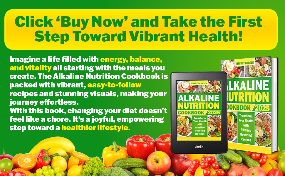 Alkaline Nutrition Cookbook: Transform Your Health with Alkaline-Boosting Recipes: Carter ...