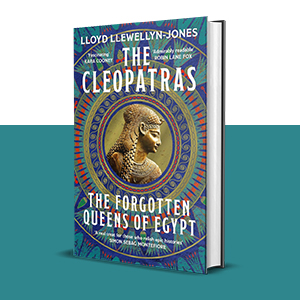 The Cleopatras: Discover the powerful story of the seven queens of ...