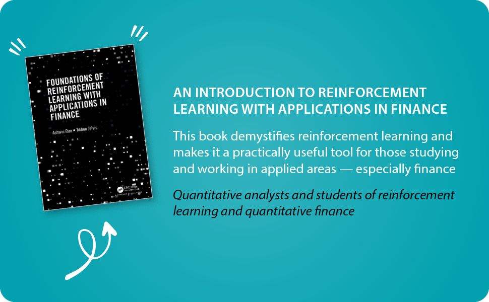Foundations of Reinforcement Learning with Applications in Finance (Chapman & Hall/CRC ...
