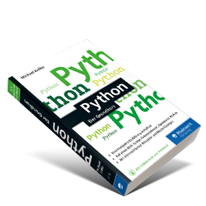 Python: Der ideale Python-Einstieg für Informatikstudium, Ausbildung und Beruf - Kofler, Michael ...