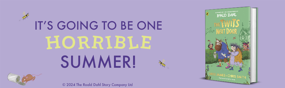 The Twits Next Door: A wickedly funny, prank-filled adventure inspired by the characters of ...