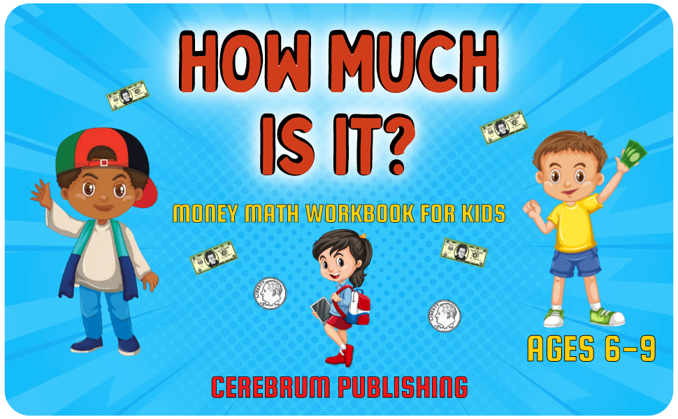 How Much Is it?: Money Math Workbook for Kids-Color Edition: Publishing ...