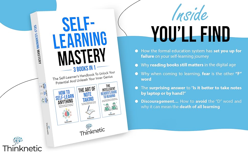 Self-Learning Mastery: The Self-Learner’s Handbook To Unlock Your Potential And Unleash Your ...