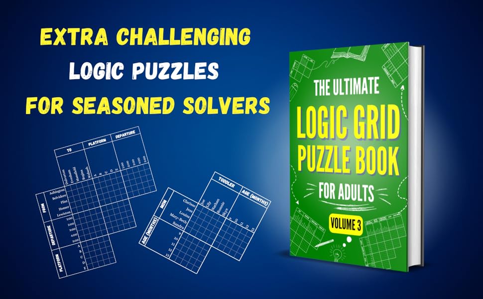 The Ultimate Logic Grid Puzzle Book for Adults, Volume 3: 100 Fun and ...