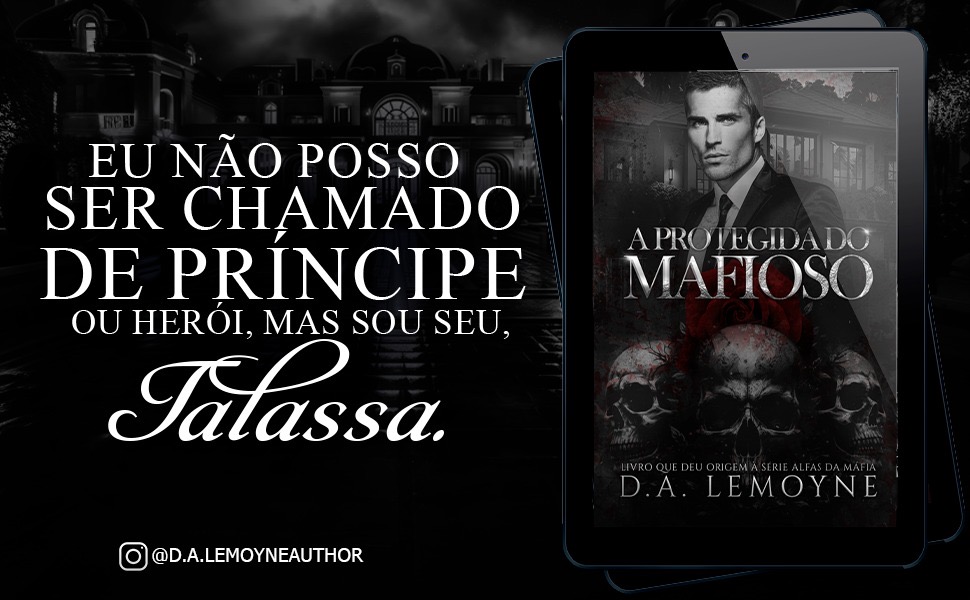 A Protegida do Mafioso: Livro que deu origem à Série Alfas da Máfia eBook : Lemoyne, D. A ...