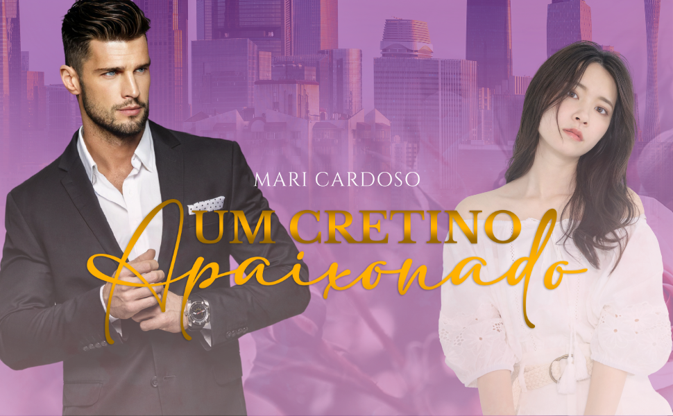 Um Cretino Apaixonado (Bilionários Apaixonados Livro 3) eBook : Cardoso, Mari: Amazon.com.br ...