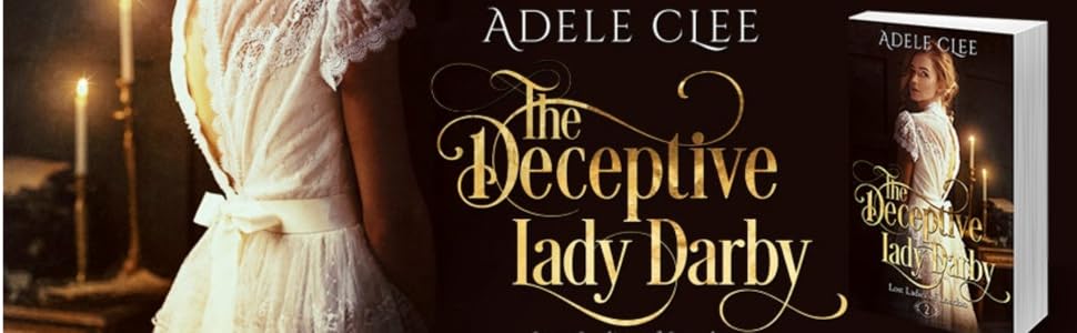 The Deceptive Lady Darby (Lost Ladies of London Book 2) - Kindle edition by Clee, Adele ...