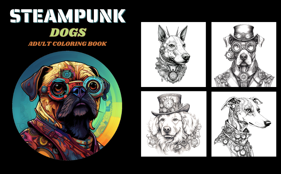 Amazon.com: Steampunk Dogs: Steampunk Coloring Book for Adults With 40 ...