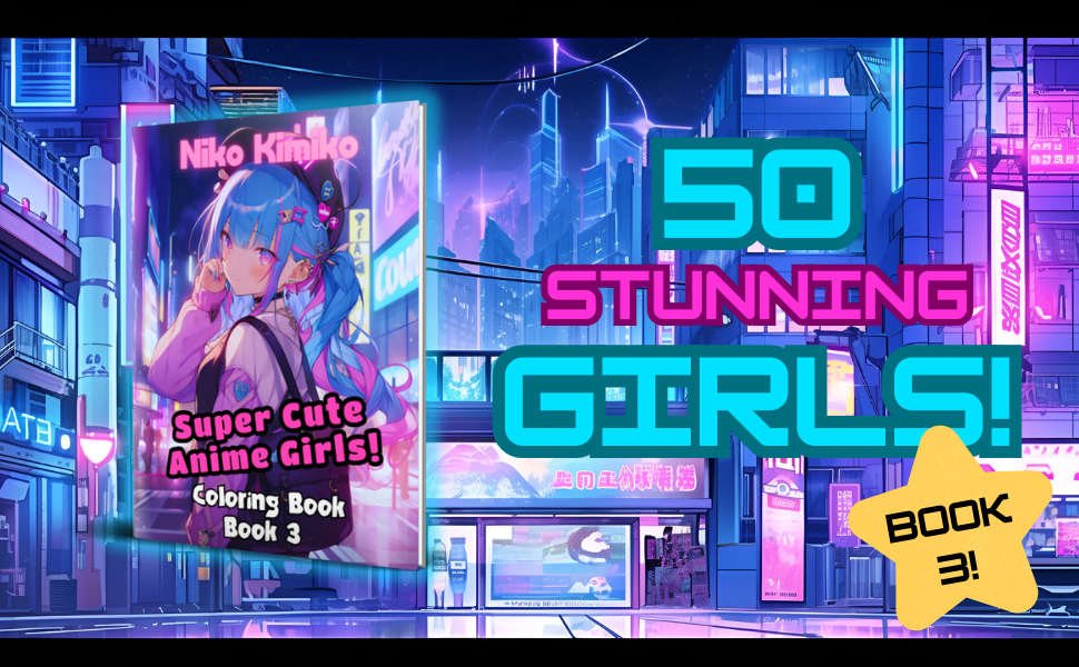 Super Cute Anime Girls: Modern Kawaii Anime Girls Coloring book for ...